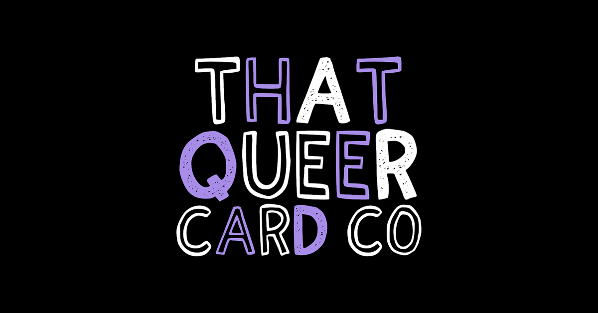 LGBTQ+ Greeting Cards, Stickers & Gifts | That Queer Card Co